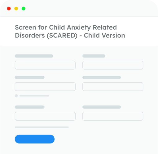 Screen for Child Anxiety Related Disorders (SCARED) - Child Version